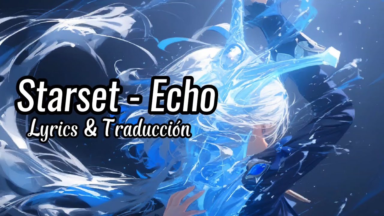 Starset - Echo (Sub. Español & Lyrics) - YouTube