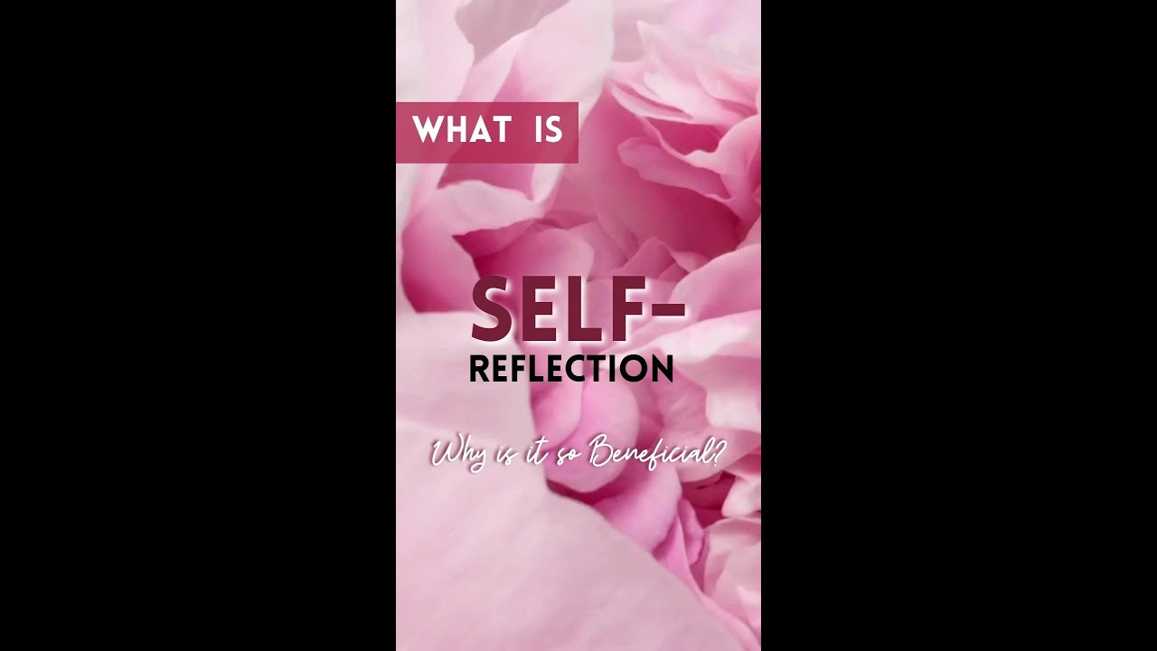 Self-reflection - YouTube
