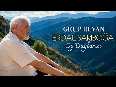 Grup Revan - Erdal Sarıboğa - Oy Dağlarım (Official Video)