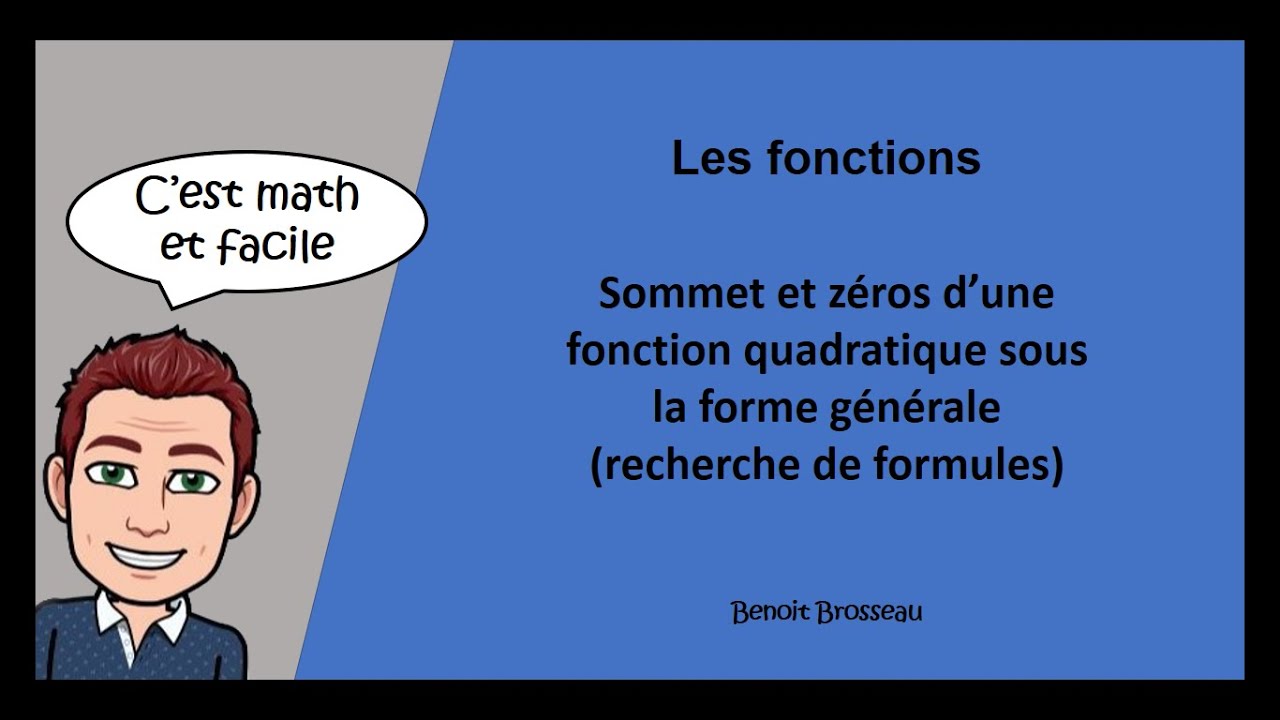 Sommet et zéros d’une fonction quadratique sous la forme générale ...