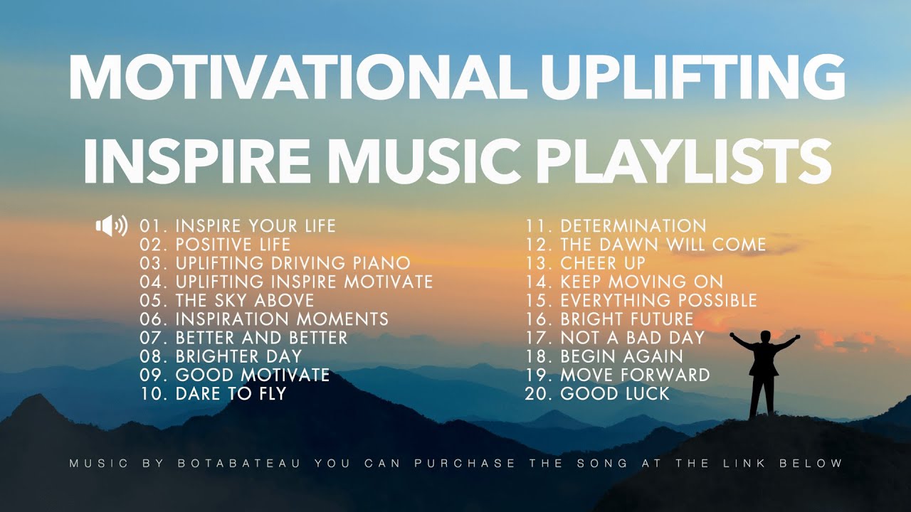 [Playlist] 🌄 Motivational Uplifting Inspire 🌅 Music Long Play - YouTube