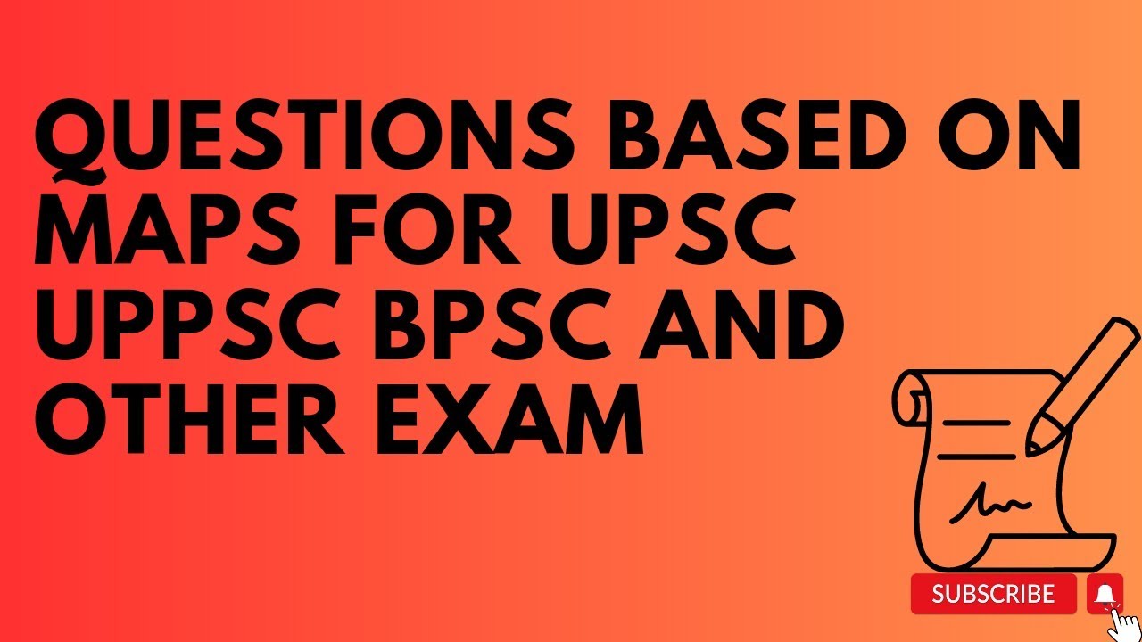 QUESTIONS BASED ON MAPS FOR UPSC UPPSC BPSC AND OTHER EXAM #maps #upsc ...