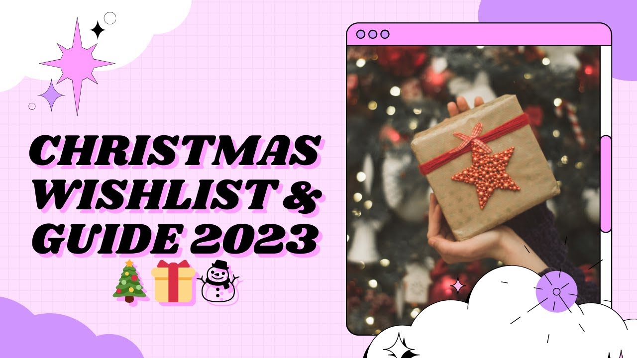 CHRISTMAS WISHLIST & GUIDE 2023🎄🎁☃️ - YouTube