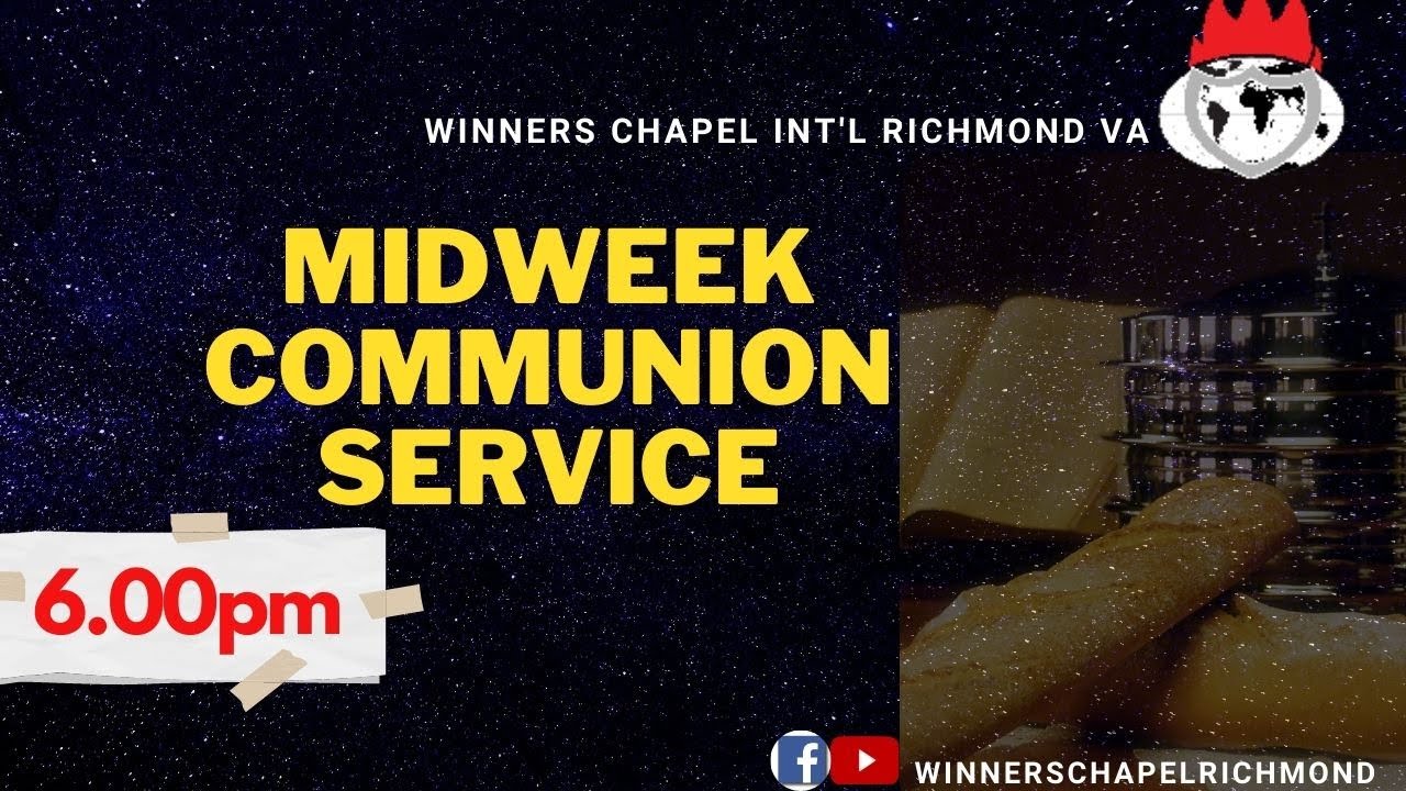 MIDWEEK COMMUNION SERVICE| SEPTEMBER 22ND, 2021| WINNERS CHAPEL ...
