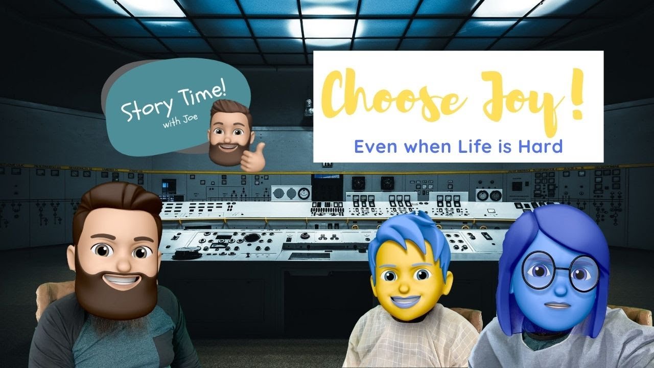 Storytime with Joe- Choose Joy: Even when life is hard - YouTube