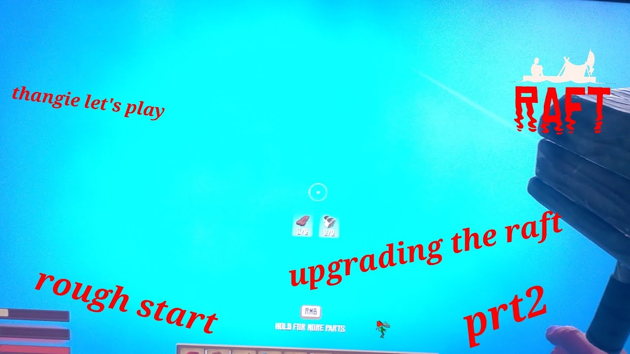 thangie let's play raft prt2 ( upgrading the raft) - YouTube