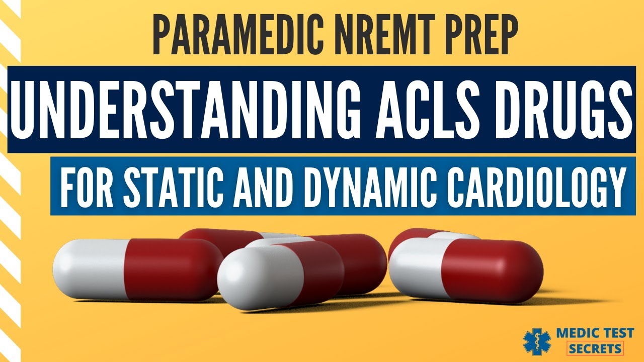 Understanding ACLS Drugs For Static And Dynamic Cardiology Prep - YouTube