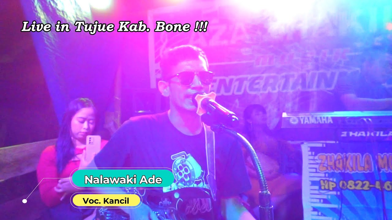 Kancil - NALAWAKI ADE - Live in Tujue Kab.Bone - Bersama Syakila Music ...