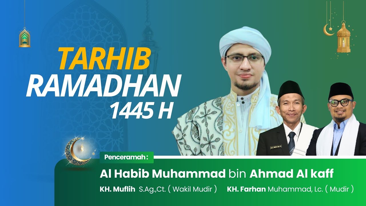 TARHIB RAMADHAN 1445 H | Bersama Al Habib Muhammad bin Ahmad Al Kaff ...