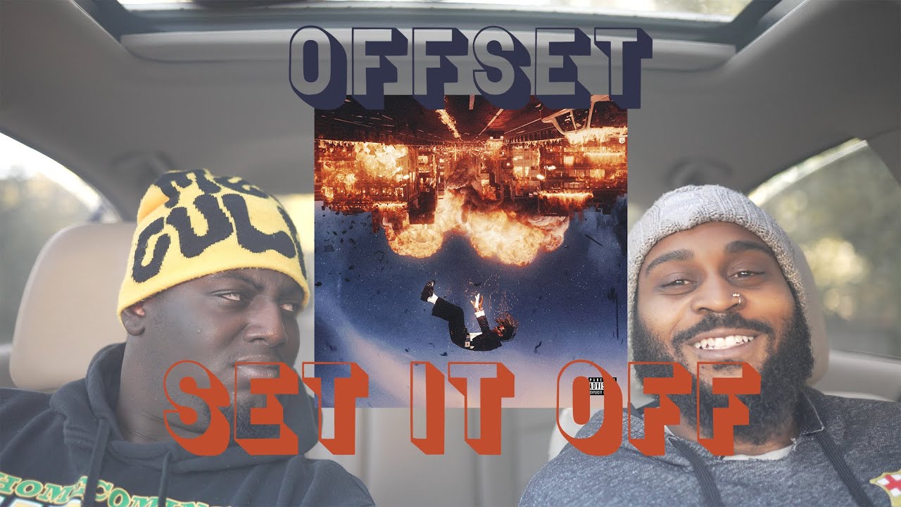 Offset - SET IT OFF First Reaction - YouTube