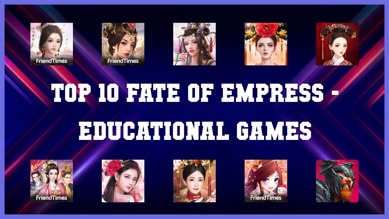 Top 10 Fate Of Empress Android Games - YouTube
