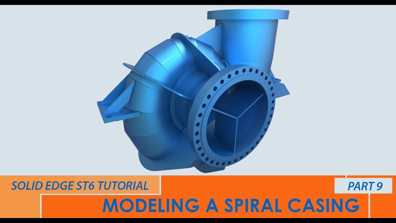 SOLID EDGE ST6 - MODELING A SPIRAL CASING - PART 9/16 - YouTube