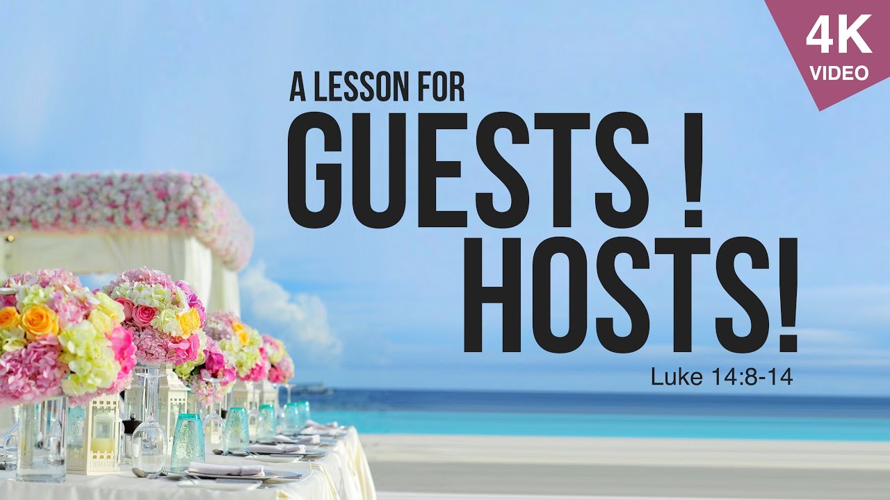 A LESSON FOR GUESTS AND HOSTS | A MESSAGE FROM JESUS TO BOTH GUESTS AND ...