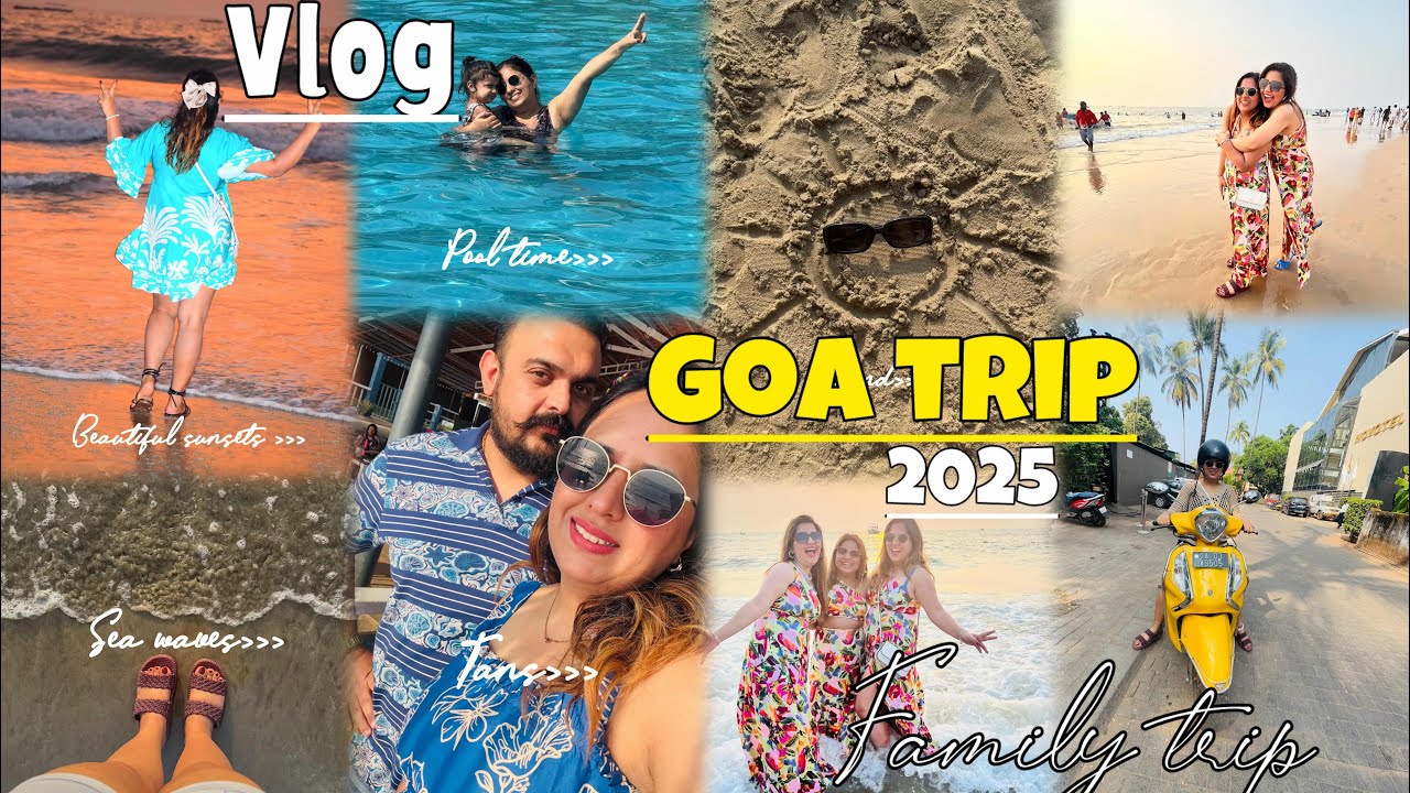 We Brought the WHOLE Family to Goa! Goa tour 2025 - YouTube