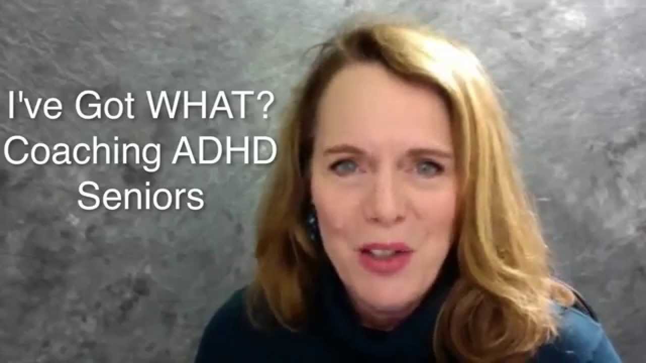 I Have WHAT? Coaching ADHD Seniors ACO 2016 - YouTube