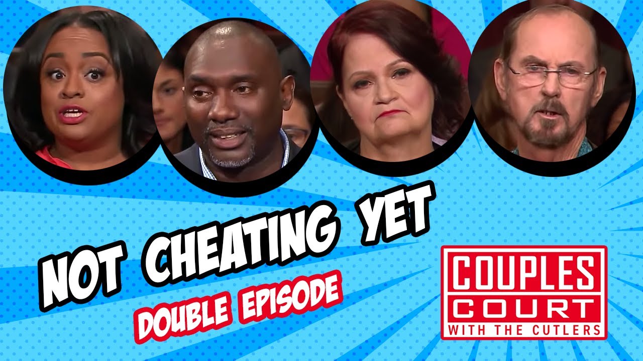 Double Episode: Not Cheating YET | Couples Court - YouTube
