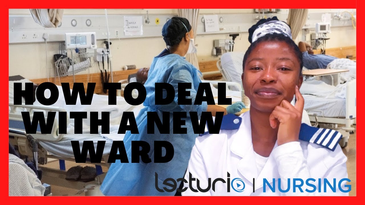 HOW TO: ADJUST TO WORKING IN A NEW WARD/DISCIPLINE AS A NURSING STUDENT ...