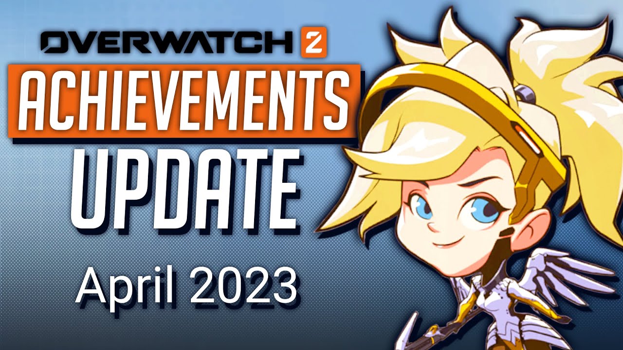[OUTDATED] Achievement Update: April 2023 | Overwatch 2 - YouTube