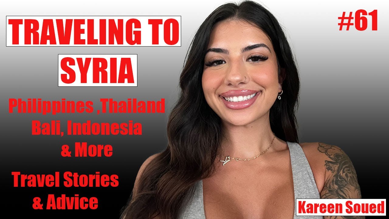 Traveling to Syria & South East Asia, Learning About Other Cultures ...