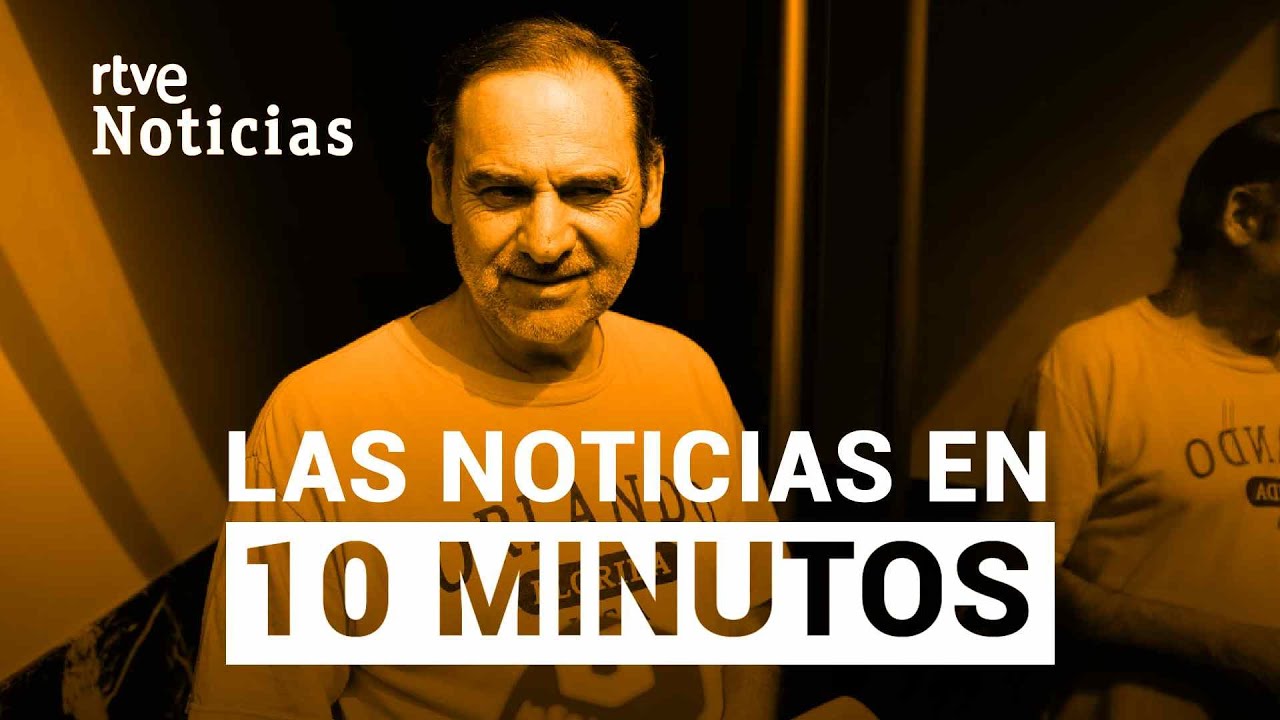 Las noticias del MARTES 10 de JUNIO en 10 minutos | RTVE Noticias - YouTube