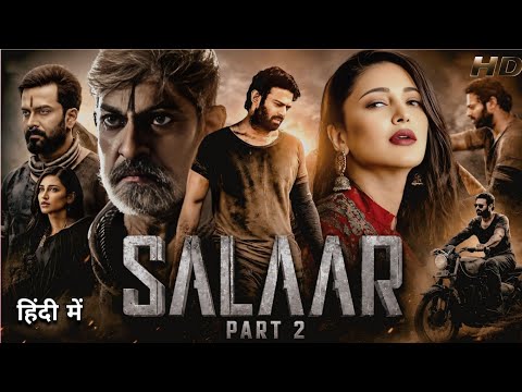 Salaar 2 Full Movie Hindi Dubbed | Shruti Haasan | Prabhas | Prithviraj | Review & Analysis