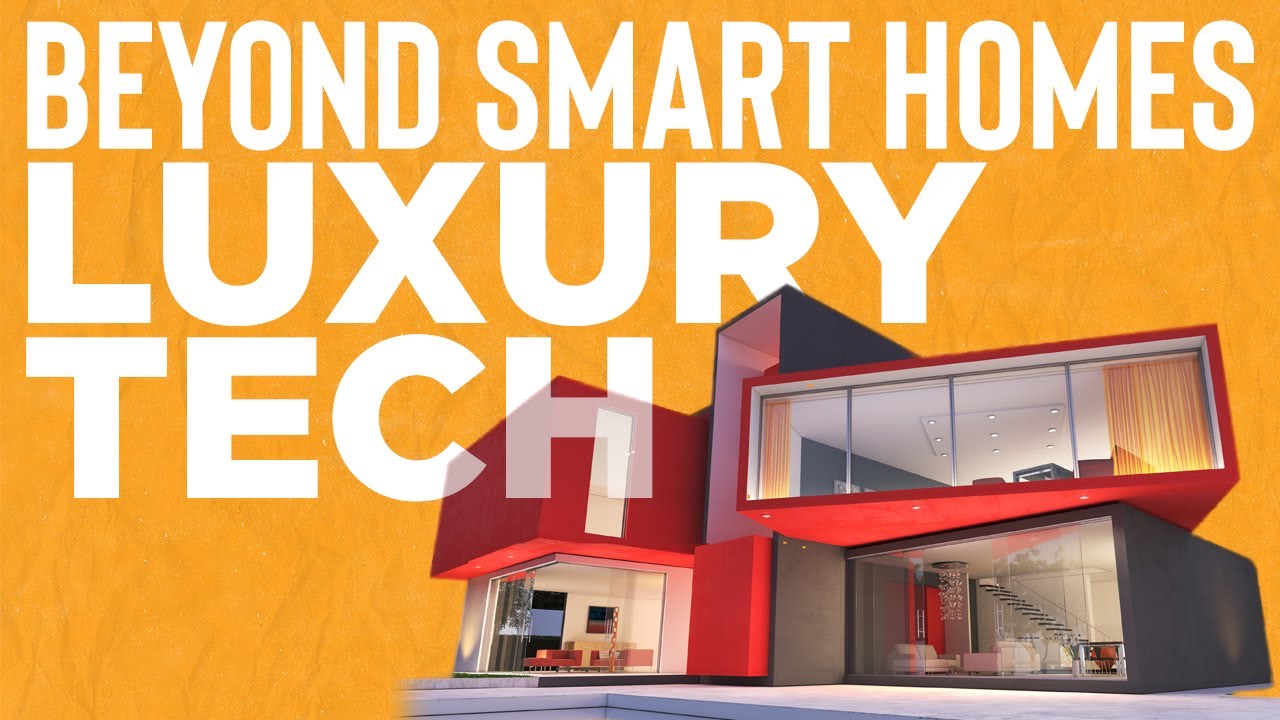Beyond Smart Homes—2024’s Top 10 Luxury Tech Innovations - YouTube