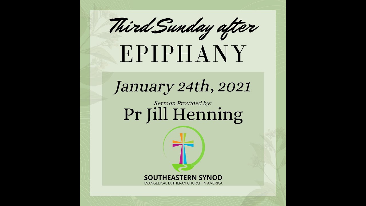Third Sunday After Epiphany - Year B - Pr Jill Henning - YouTube
