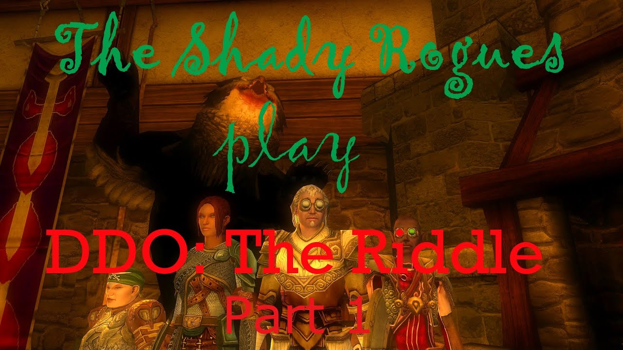 Shady Rogues Play Dungeons & Dragons Online The Riddle Part 1 - YouTube