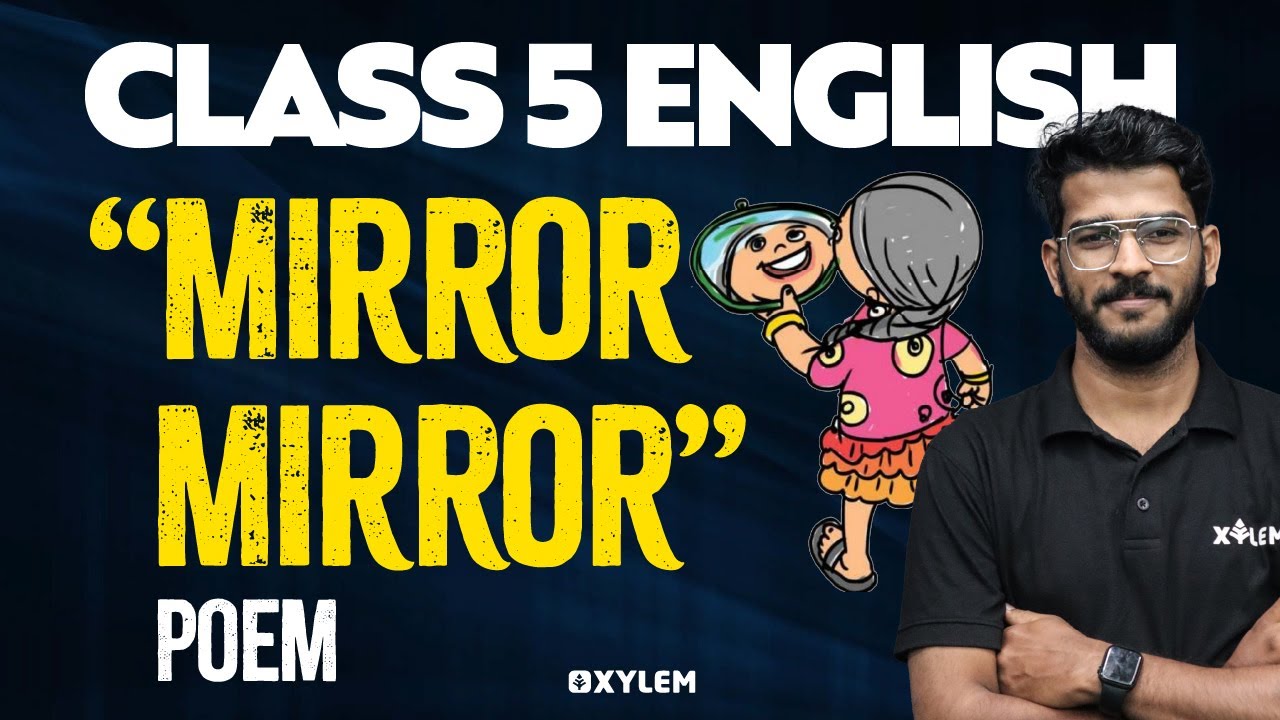 Class 5 English - Poem “ Mirror Mirror ” | Xylem Class 5 - YouTube