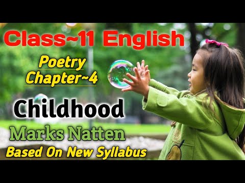 Class 11 English Poetry Chapter 4 | Childhood | Markus Natten | Line By ...