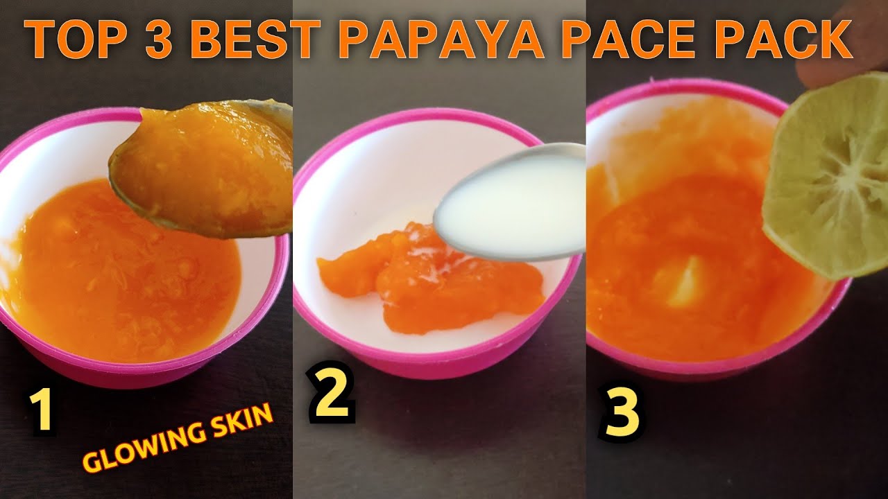 Top 3 Papaya Face Packs for glowing Skin - The Secrets to Flawless and ...