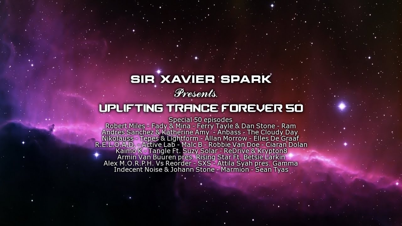 Uplifting Trance Forever 50 Special (01-07-17) - YouTube