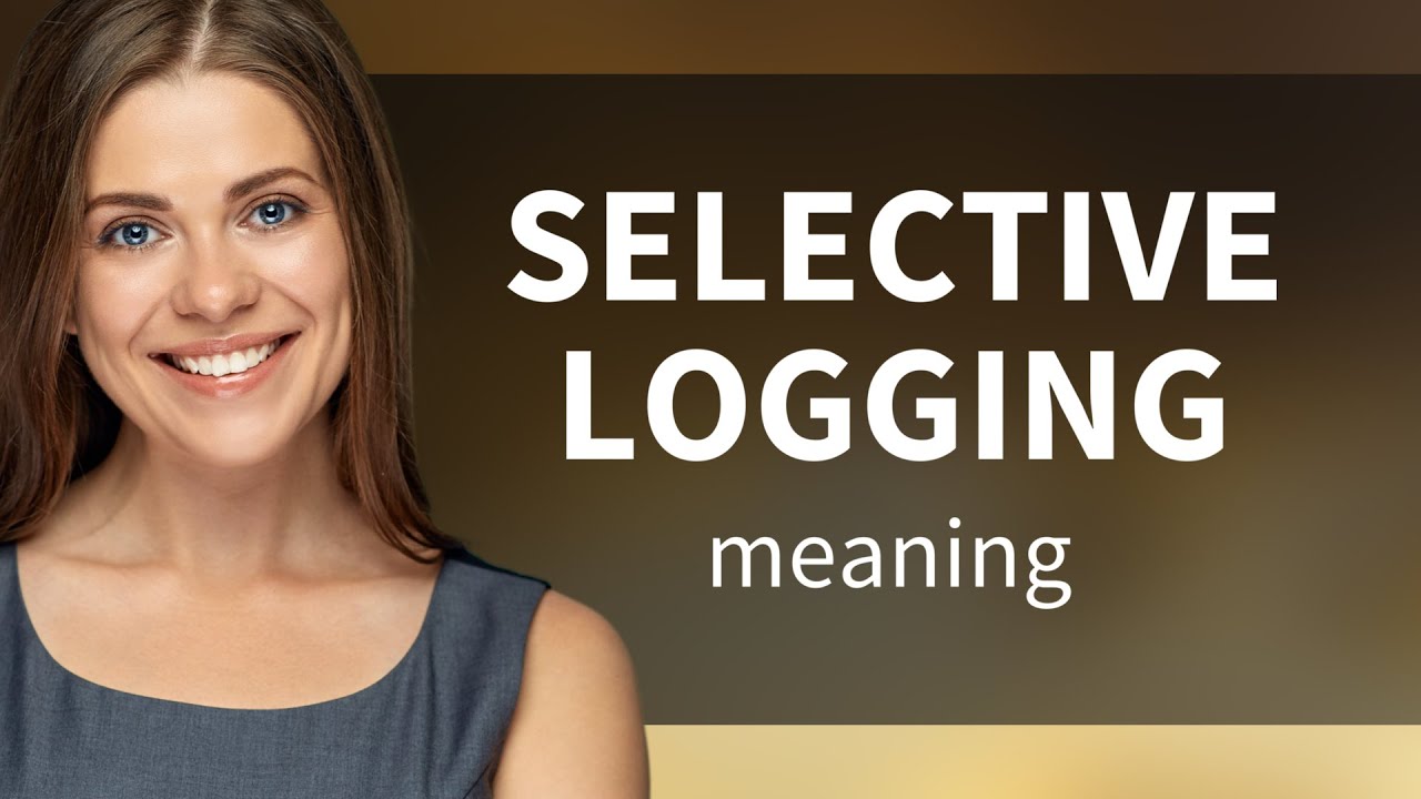 Understanding Selective Logging: A Key Environmental Concept - YouTube