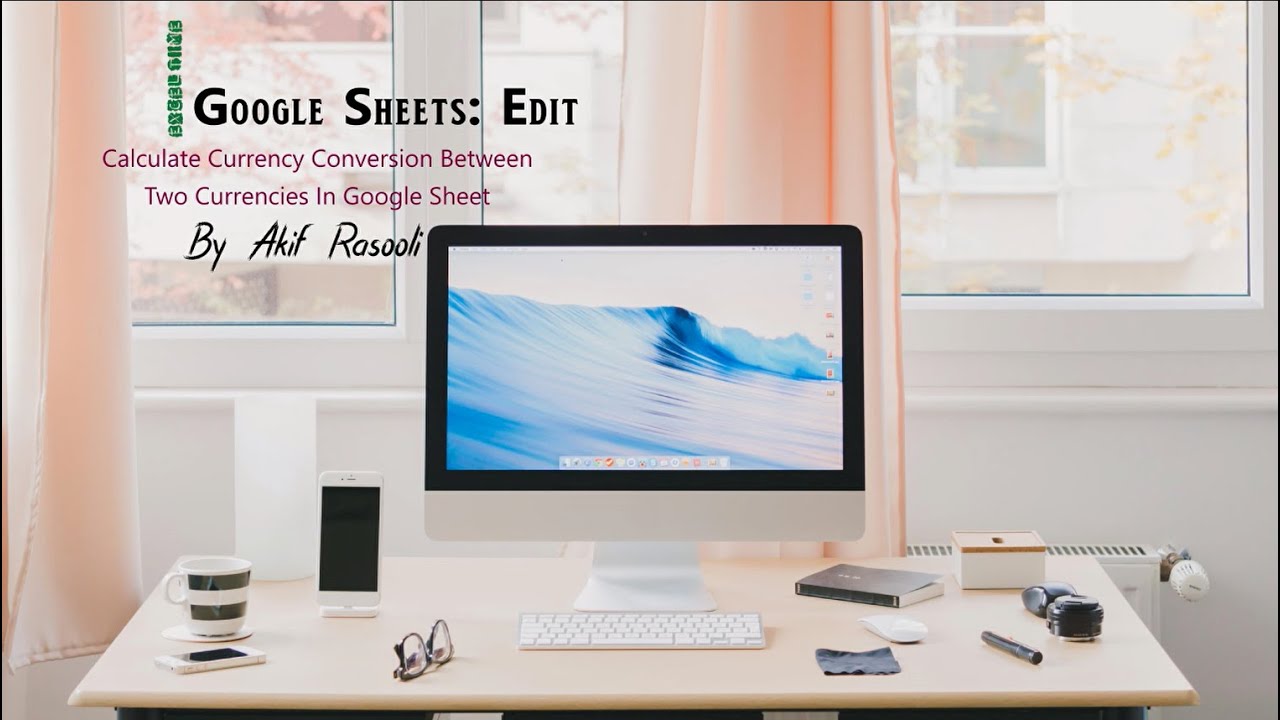 Calculate Currency Conversion Between Two Currencies In Google Sheet ...