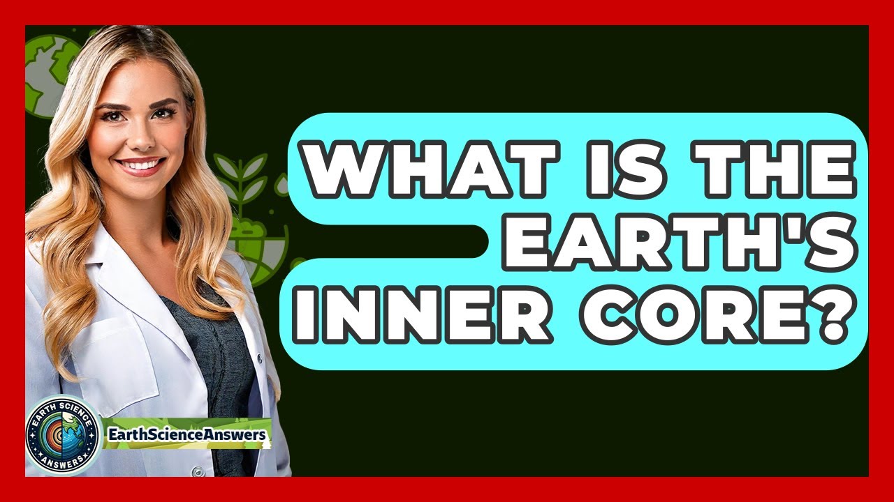 What Is The Earth's Inner Core? - Earth Science Answers - YouTube
