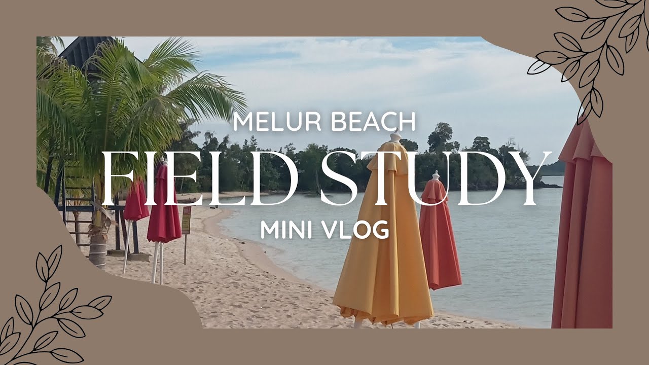 Melur Beach Field Study Mini Vlog!! || 1 February 2023 - YouTube