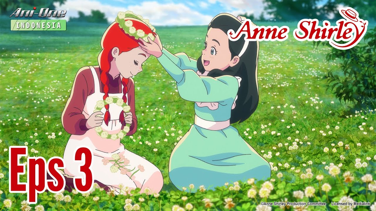 《ANNE SHIRLEY》#3 (ID Sub)【Ani-One Indonesia】 - YouTube