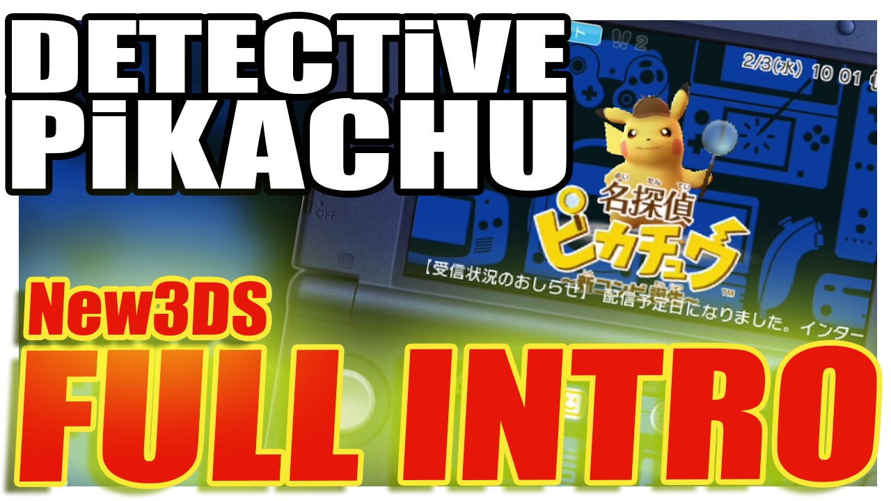 Detective Pikachu // FULL INTRO // New3DS - YouTube
