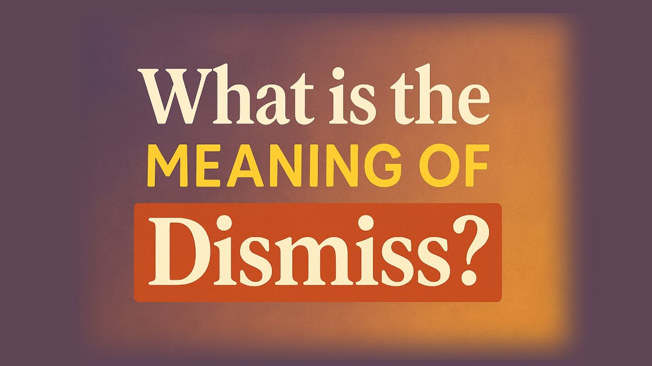 What is the meaning of Dismiss? - YouTube