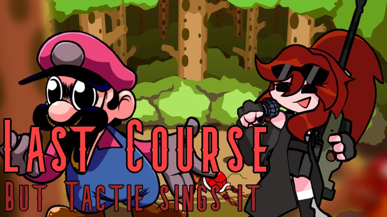FNF Last Course: But Tactie sings it - YouTube