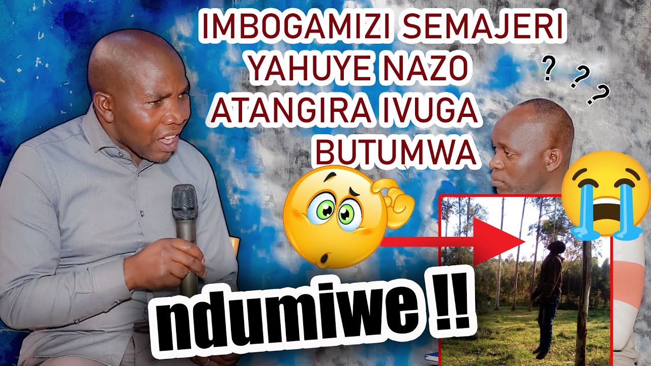 Rev: PASTEUR SEMAJERI IMBOGAMIZI YAGIZE AKIGERA MU MUJYI ZIRENZE UZO ...