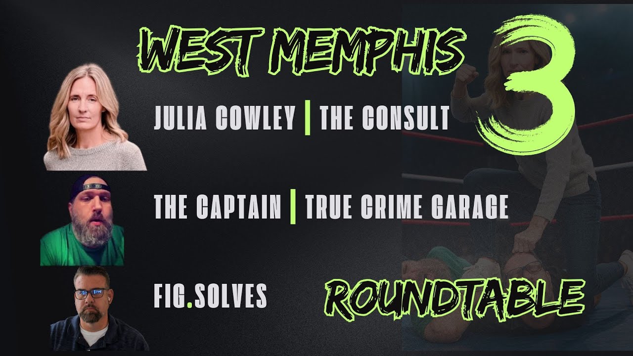 West Memphis 3: Roundtable w/ Retired FBI Profiler Julia Cowley and the ...