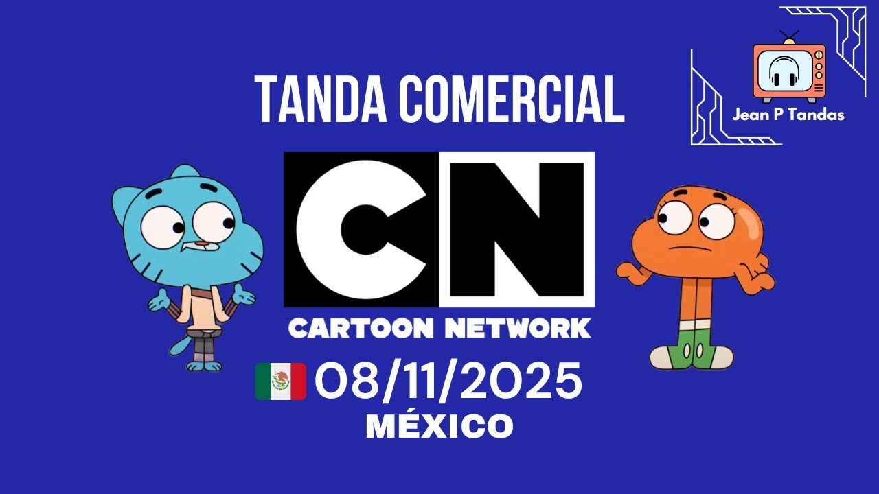 Cartoon Network LA (Feed México) • Tandas comerciales (08/11/2025 ...