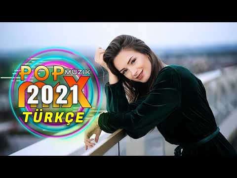 Özel Türkçe Pop Şarkılar 2021♚ En Yeni Türkçe Pop Şarkılar 2021 ♚ Seçme En Yeni Şarkıları Remix