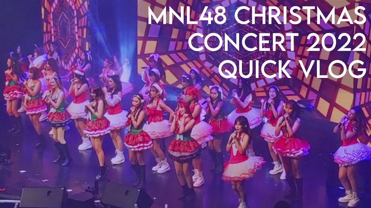 MNL48 Christmas Concert 2022 Quick Vlog - YouTube