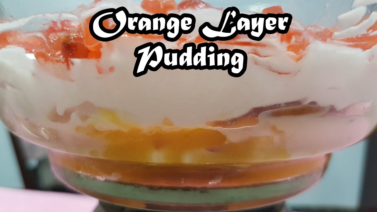 Orange Layer Pudding - YouTube