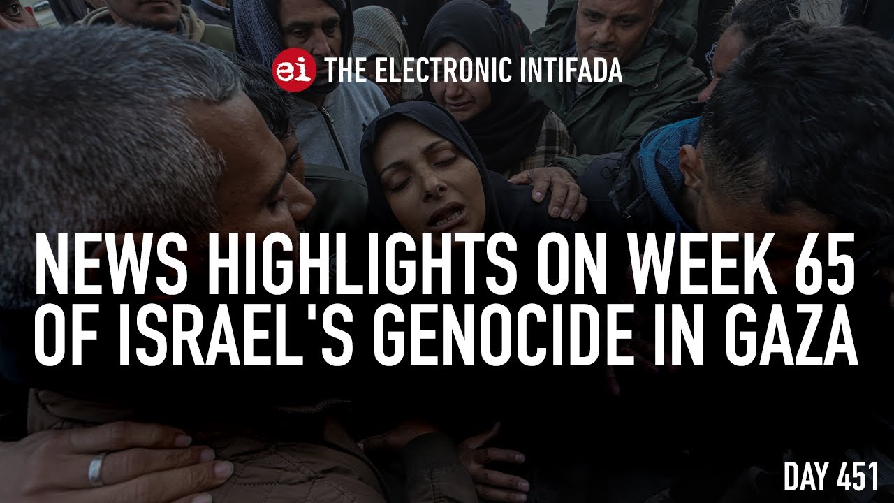 News highlights on week 65 of Israel's genocide in Gaza, with Nora ...