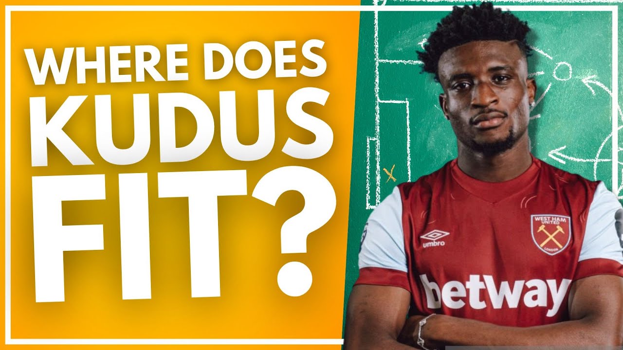 WHERE DOES KUDUS FIT OUR STARTING XI? | WEST HAM DAILY | WEST HAM NEWS ...