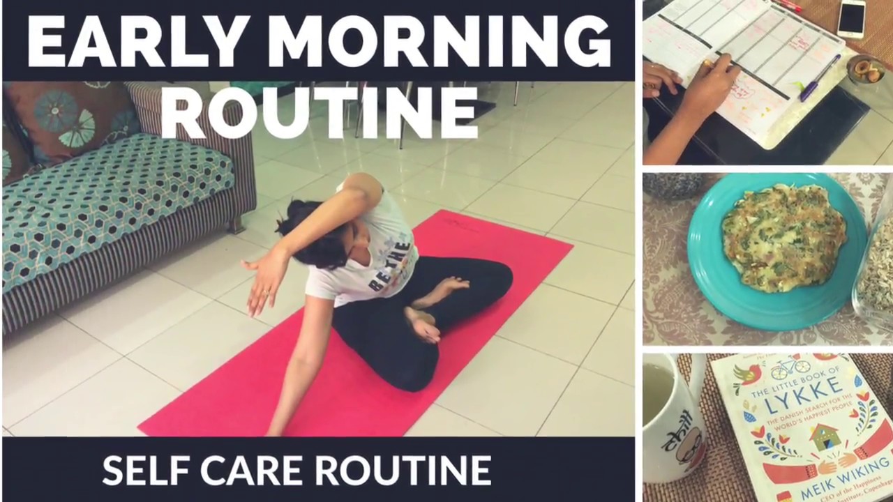 Early Morning Self-care routine | Indian Mom Healthy Morning Routine ...