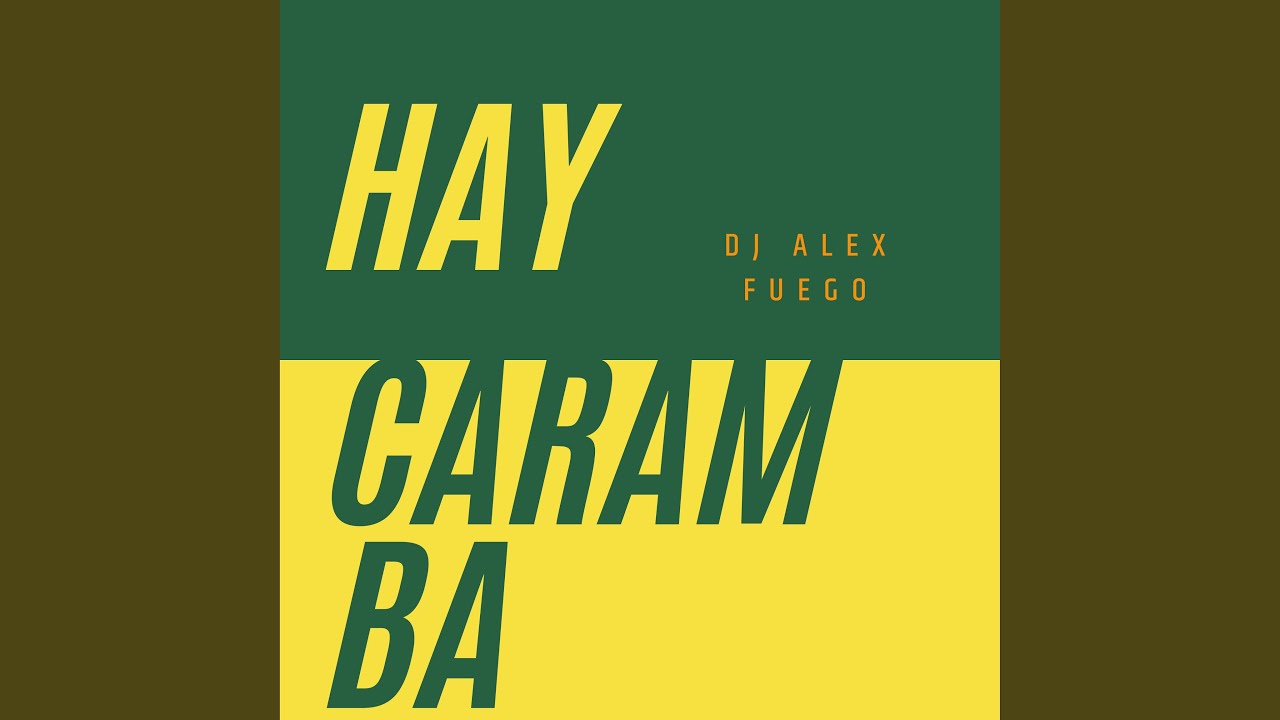Hay Caramba - YouTube